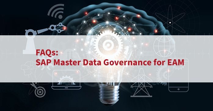 SAP Master Data Governance for EAM | FAQ | Fragen und Antworten SAP Master Data Governance for EAM | FAQ | Fragen und Antworten